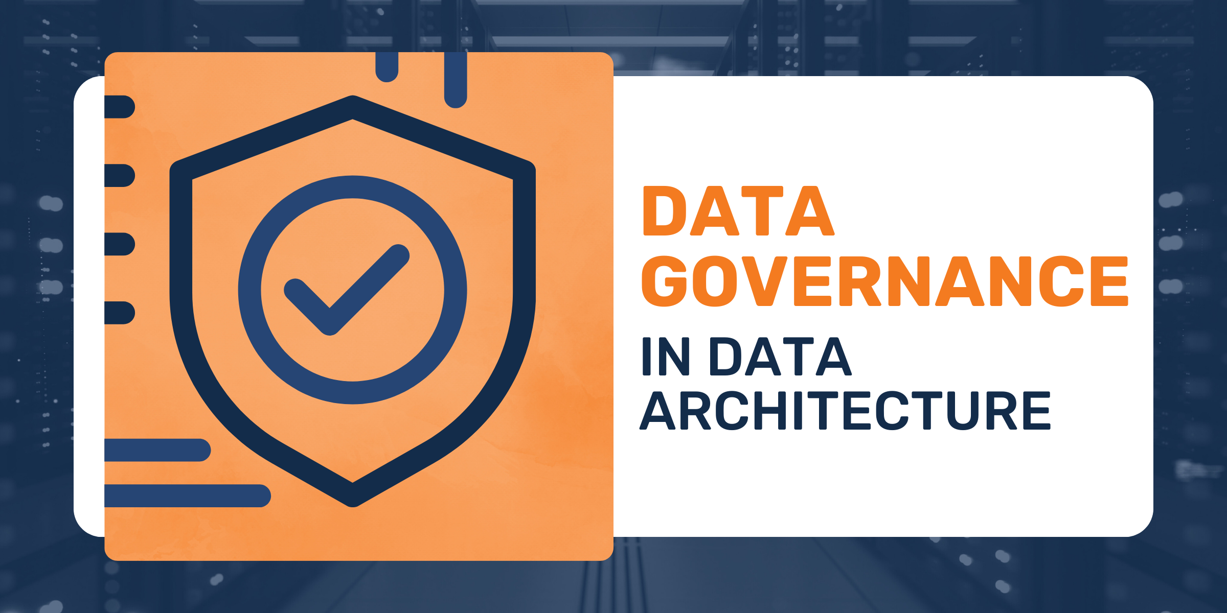 Data Governance in Data Architecture: Ensuring Data Quality and Compliance